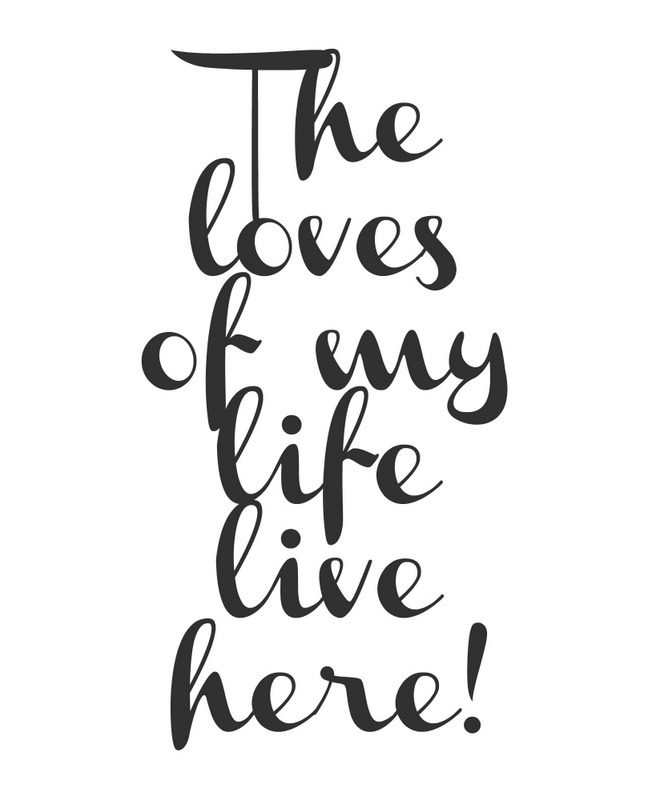 33 The Loves Of My Life Live Here Black white 